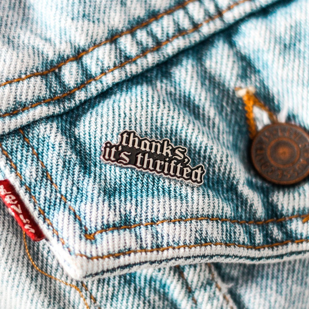 THANKS IT'S THRIFTED PIN – Dragon Denim